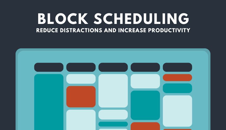 What Is Block Scheduling and How to Use it?